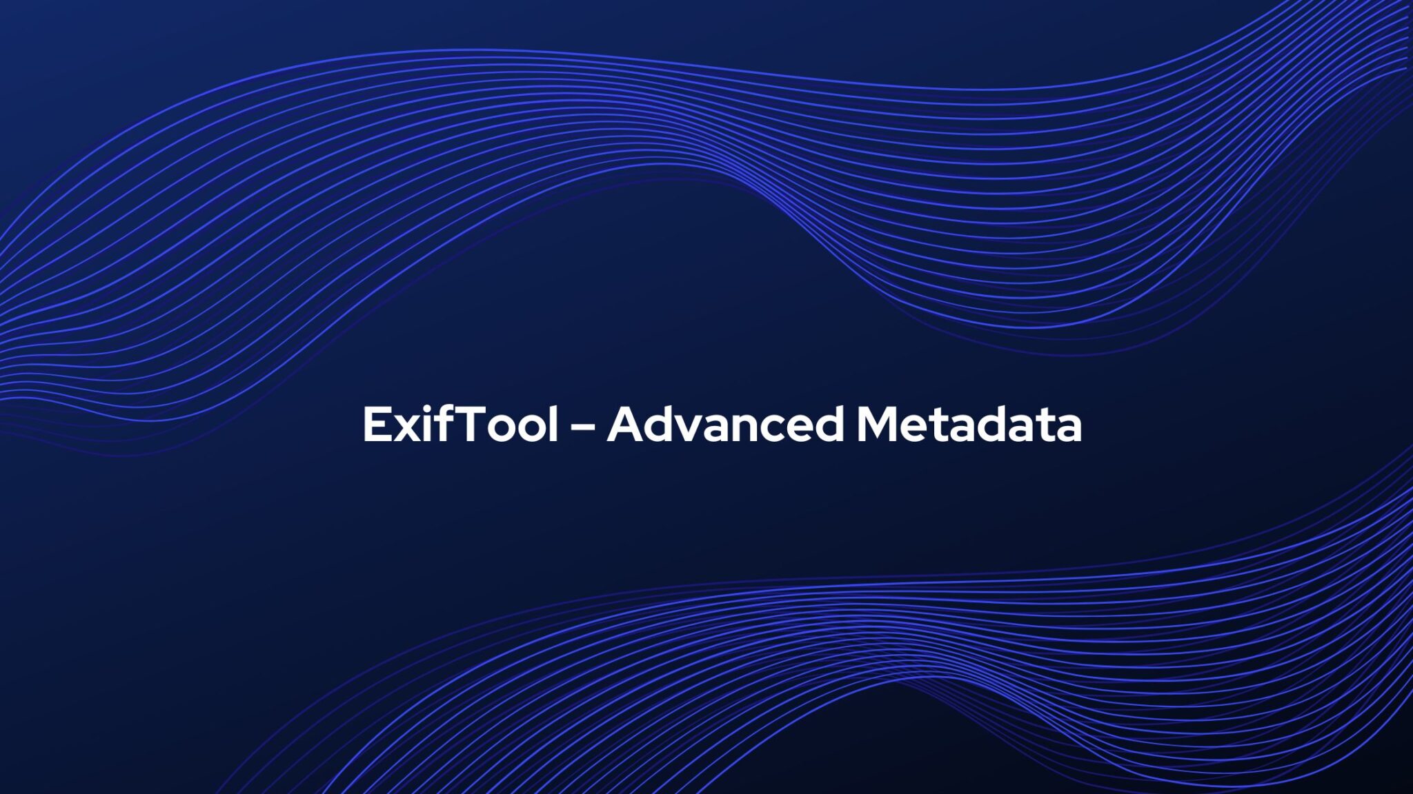 How to Use ExifTool in Kali Linux: Advanced Metadata Commands Explained - TechArry